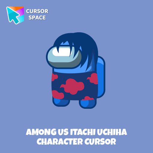 Cursor Among Us Itachi Uchiha Character For Chrome - Cursor Pack ...